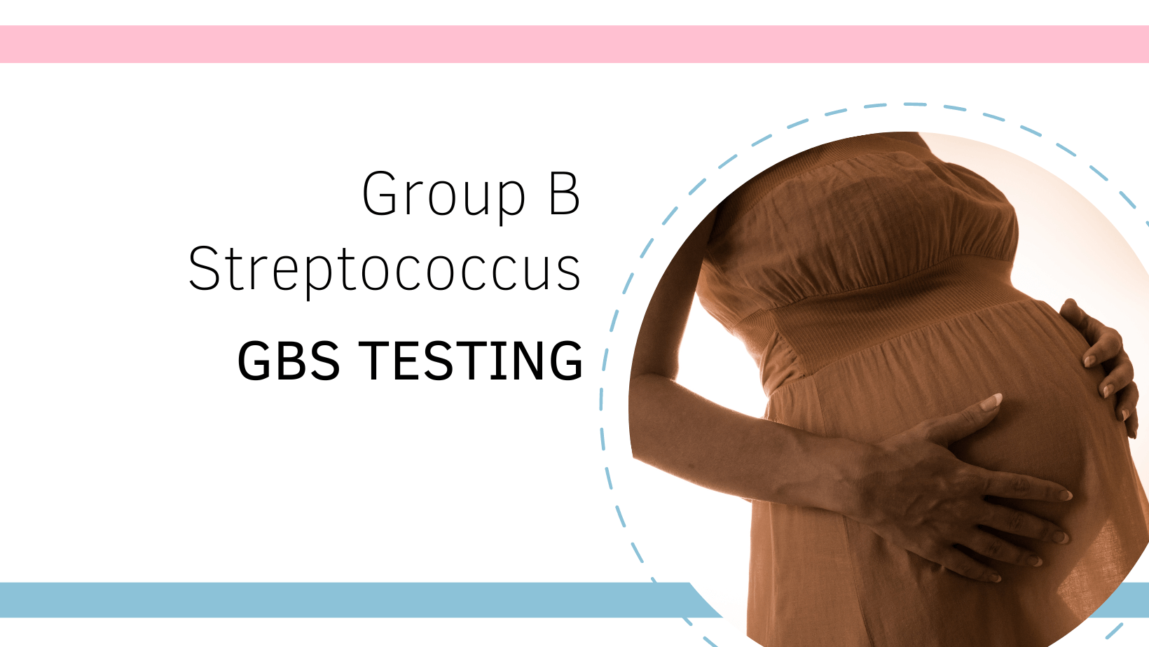 Group B Streptococcus Testing (GBS) – Miracle Inside