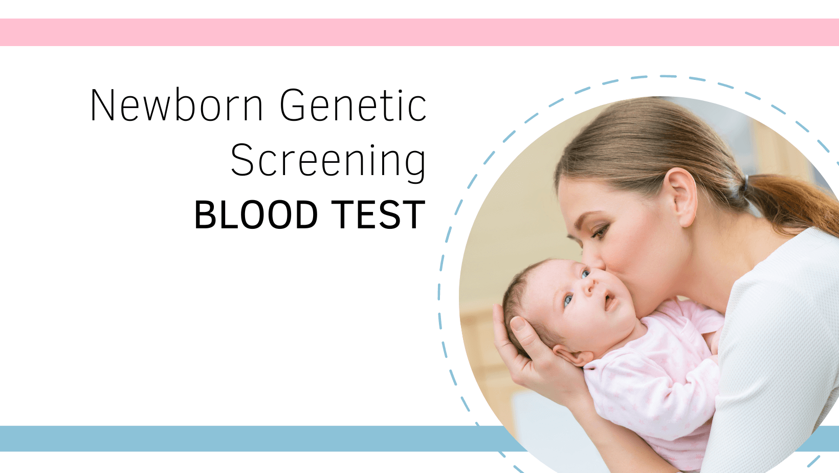 Newborn Genetic Screening test – Miracle Inside